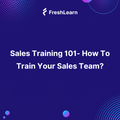 Sales Training 101- How To Train Your Sales Team?